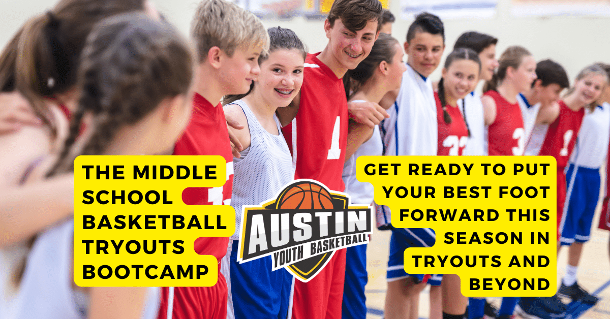 Middle School Basketball Tryouts Bootcamp | AUSTIN YOUTH BASKETBALL